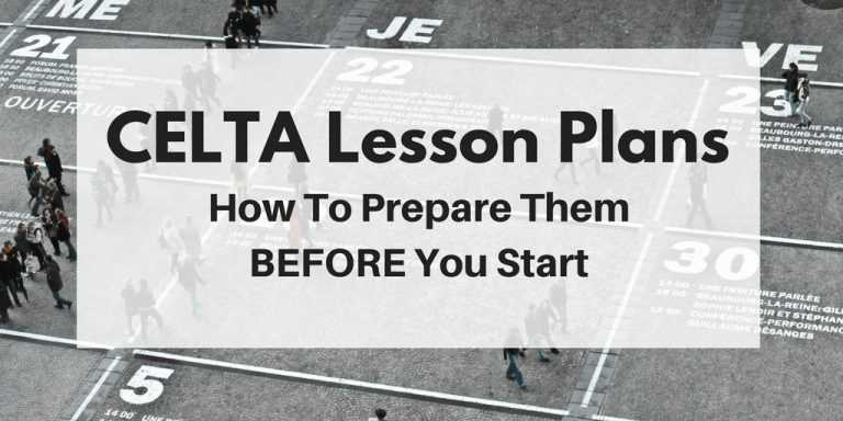 CELTA Lesson Plans – How to Prepare Them Before you Start – CELTA Helper